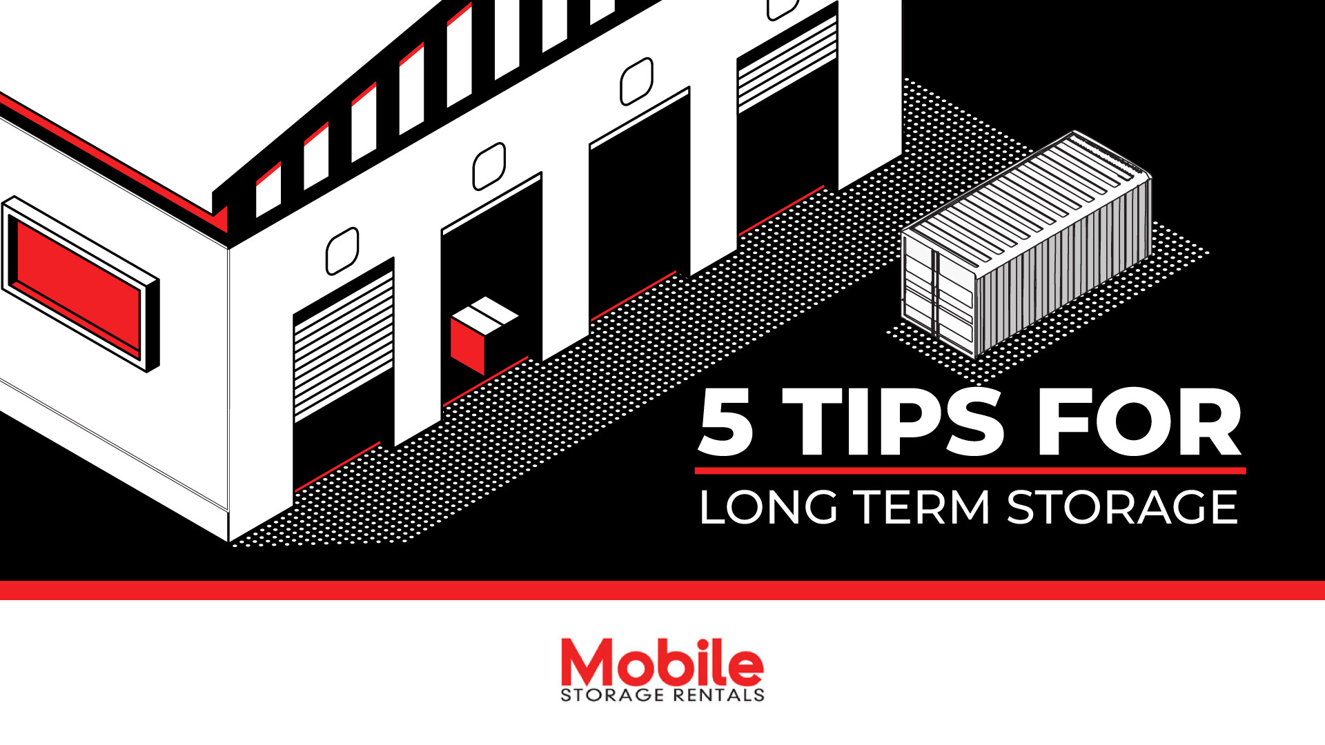 5 Tips for Long Term Storage Items and Supplies | Mobile Storage Rentals