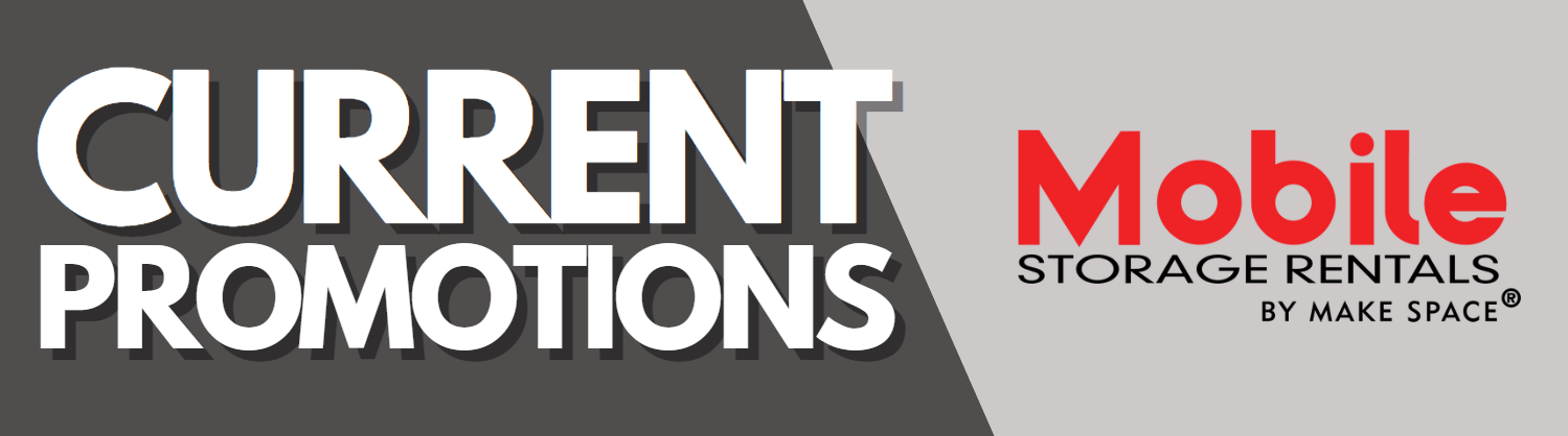 Our Current Promotions KW | Mobile Storage Rentals